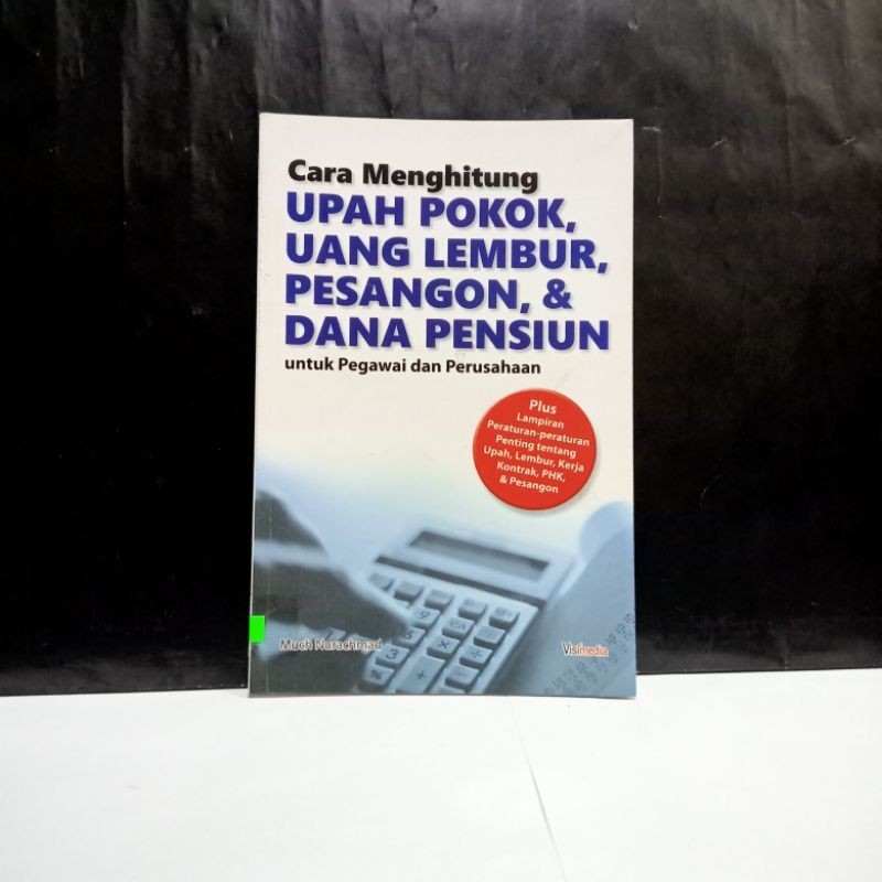 Jual Buku Cara Menghitung Upah Pokok, Uang Lembur, Pesangon, & Dana ...