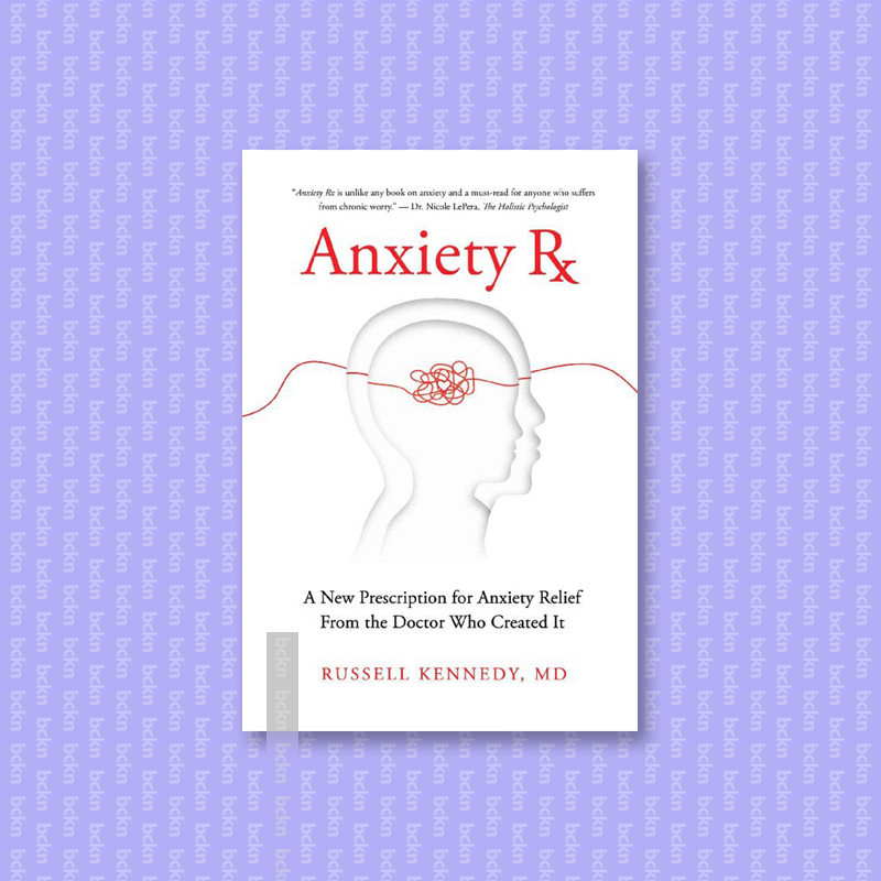 Jual Anxiety Rx - A New Prescription for Anxiety - Russell Kennedy ...