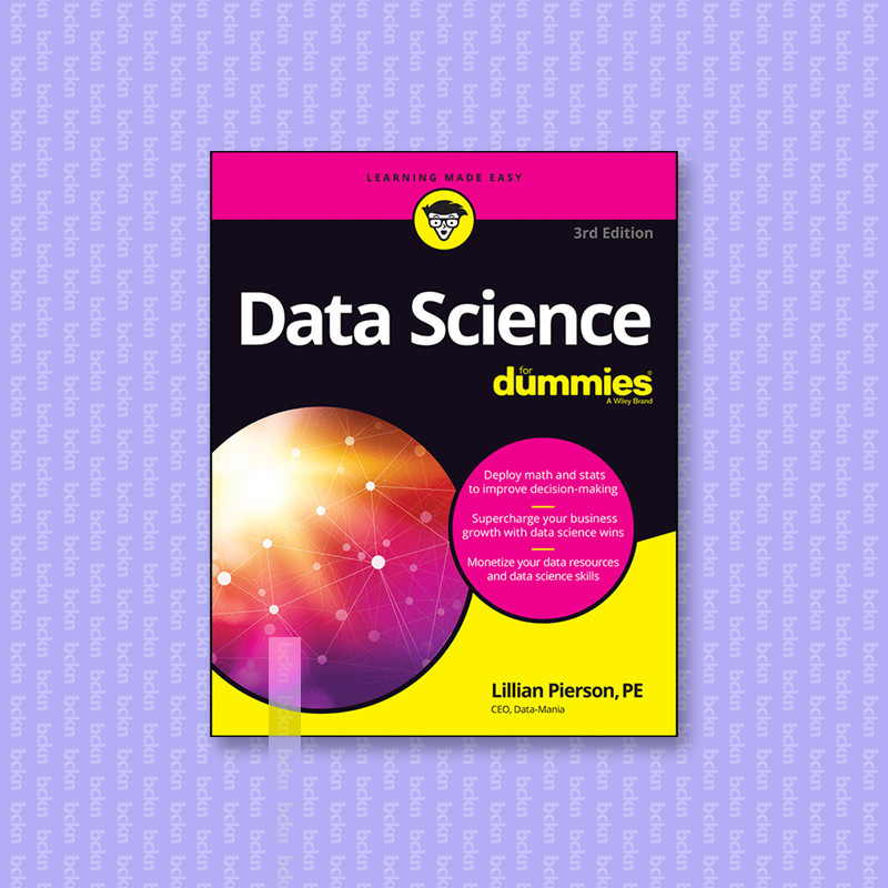 Jual Data Science for Dummies - Lillian Pierson, PE | Shopee Indonesia
