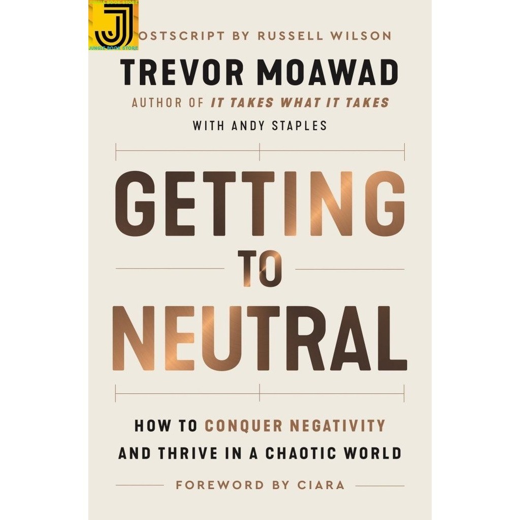 Jual Getting to Neutral : How to Conquer Negativity and Thrive | Shopee ...