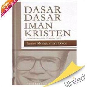 Jual [Bisa Cod] Dasar-Dasar Iman Kristen - Hardcover (James M. Boice) | Shopee Indonesia