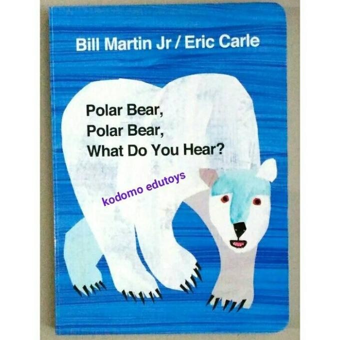 Jual Polar Bear,Polar Bear,What Do You Hear?By Eric Carle, Buku Import ...