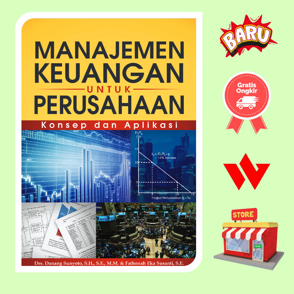 Jual Buku Manajemen Keuangan Untuk Perusahaan Konsep Dan Aplikasi - Drs Danang Sunyoto SH SE MM ...