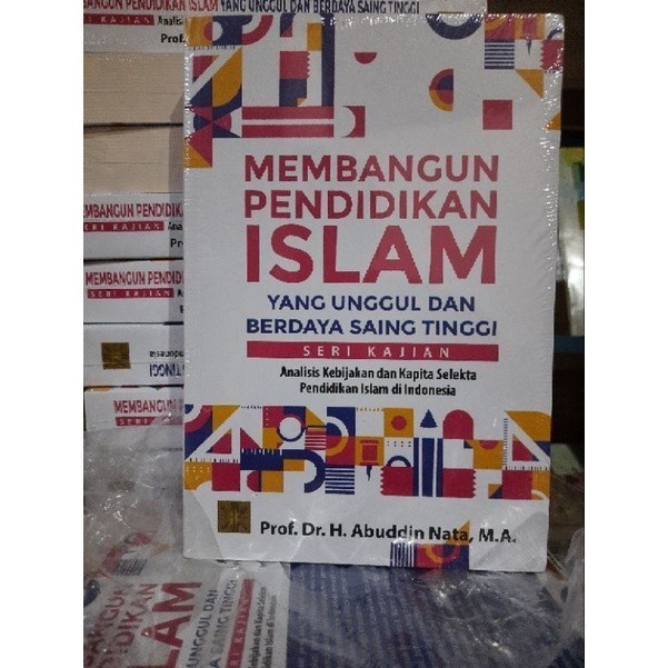Jual MEMBANGUN PENDIDIKAN ISLAM YANG UNGGUL DAN BERDAYA SAING TINGGI Seri Kajian: Analisis ...