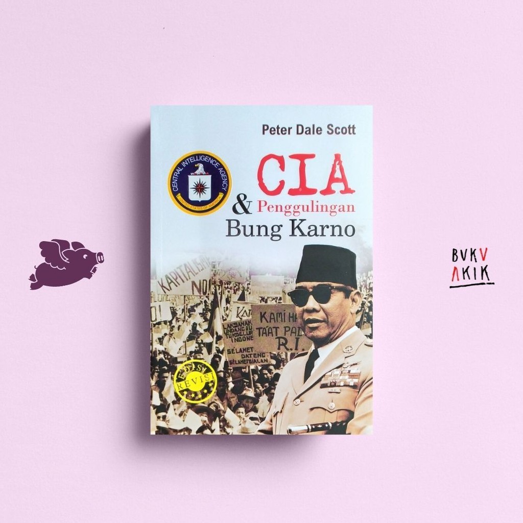Jual CIA dan Penggulingan Bung Karno - Peter Dale Scott | Shopee Indonesia