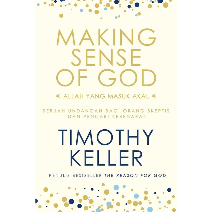 Jual TIMOTHY KELLER - MAKING SENSE OF GOD (TERJEMAHAN IND) | Shopee ...