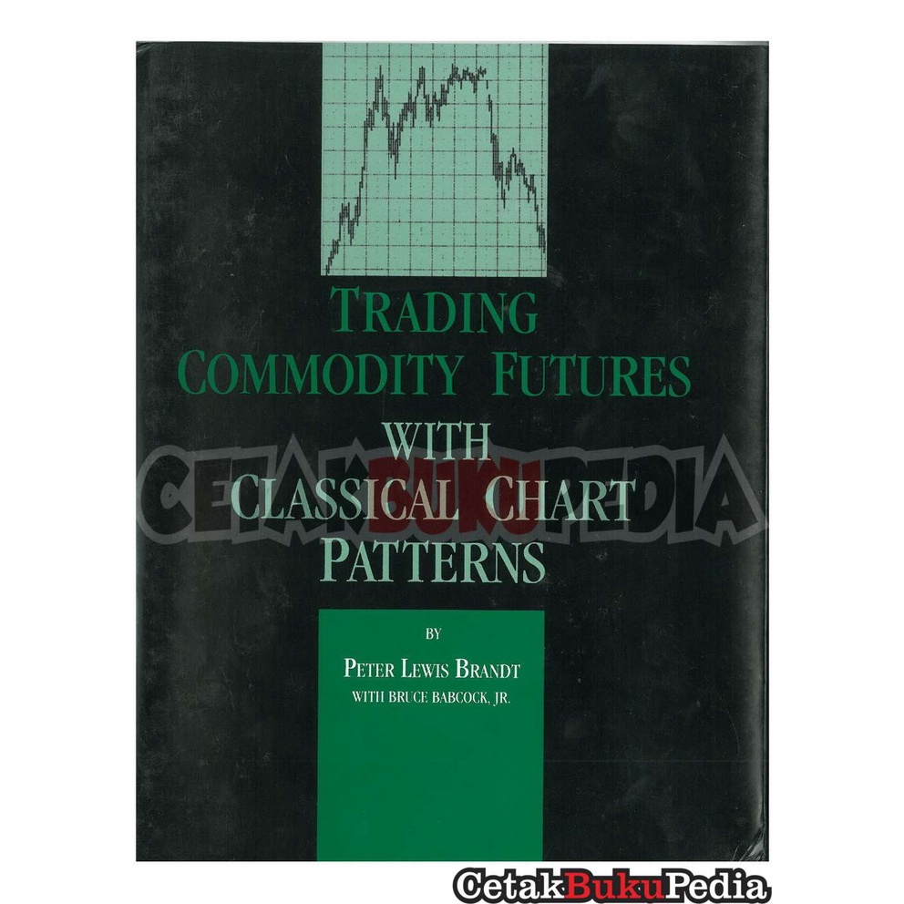 Jual Trading Commodity Futures with Classical Chart Patterns PD ...