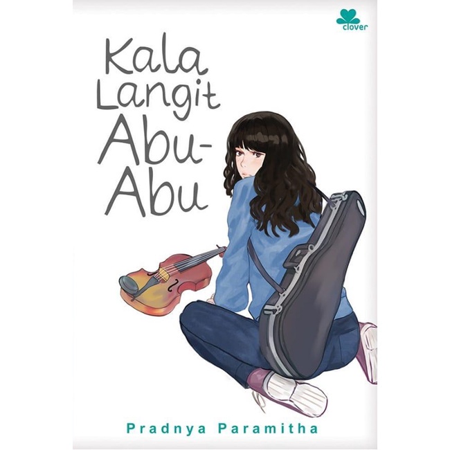 Jual Novel Kala Langit Abu-Abu, Pradnya Paramitha [Clover] | Shopee ...