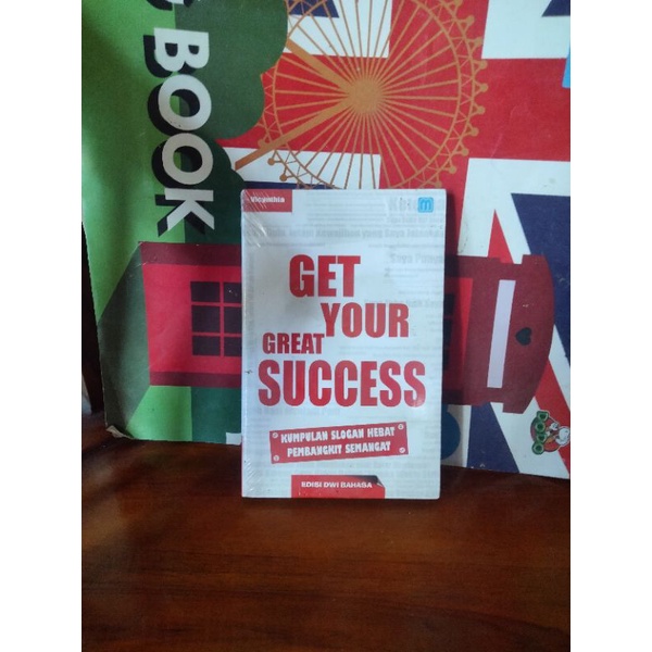 Jual Buku GET YOUR Great SUCCESS Kumpulan Slogan Hebat Pembangkit ...