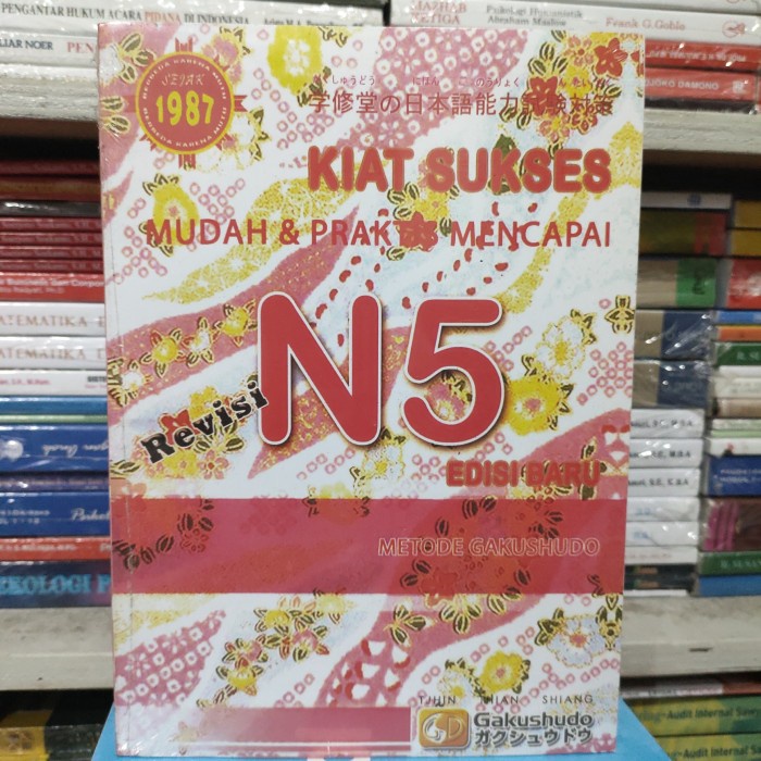 Jual BUKU KIAT SUKSES MUDAH DAN PRAKTIS MENCAPAI N5 METODE GAKUSHUDO ...