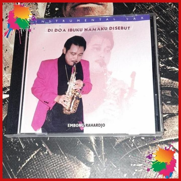 Jual CD INTRUMENTAL SAX EMBONG RAHARDJO DI DOA IBUKU NAMAKU DISEBUT ...