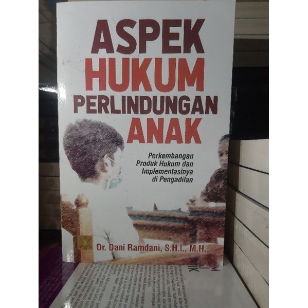 Jual PRENADA MEDIA GROUP - ASPEK HUKUM PERLINDUNGAN ANAK Perkembangan Produk Hukum dan ...