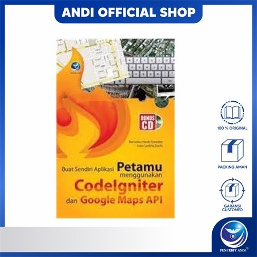 Jual Penerbit Andi - Buat Sendiri Aplikasi Petamu Menggunakan CodeIgniter Dan Google Maps API+cd ...