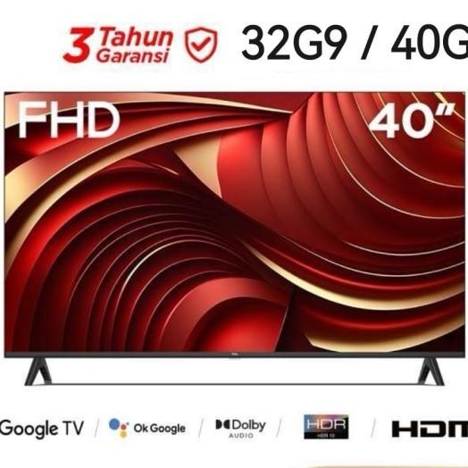 Jual Tcl 32G9 40G9 Smart Google Tv Fhd Dolby Digital 32 40 Inch ...