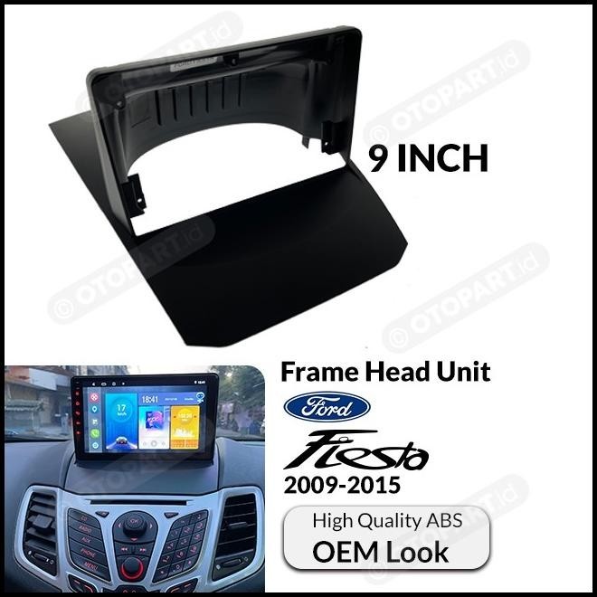 Jual TERBARU FRAME HEAD UNIT FORD FIESTA 9" INCH 2009-2015 OEM | Shopee ...
