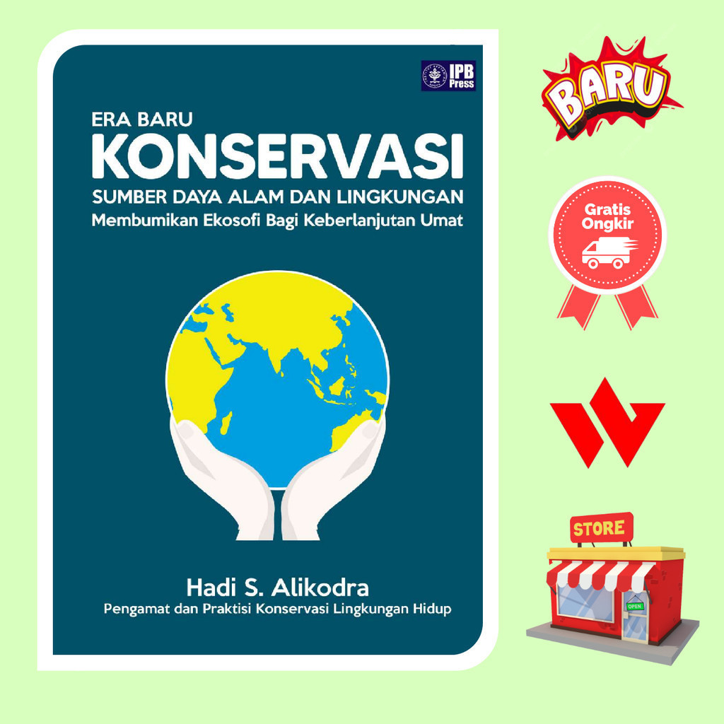 Jual Buku Era Baru Konservasi Sumber Daya Alam Dan Lingkungan - Hadi S Alikodra | Shopee Indonesia