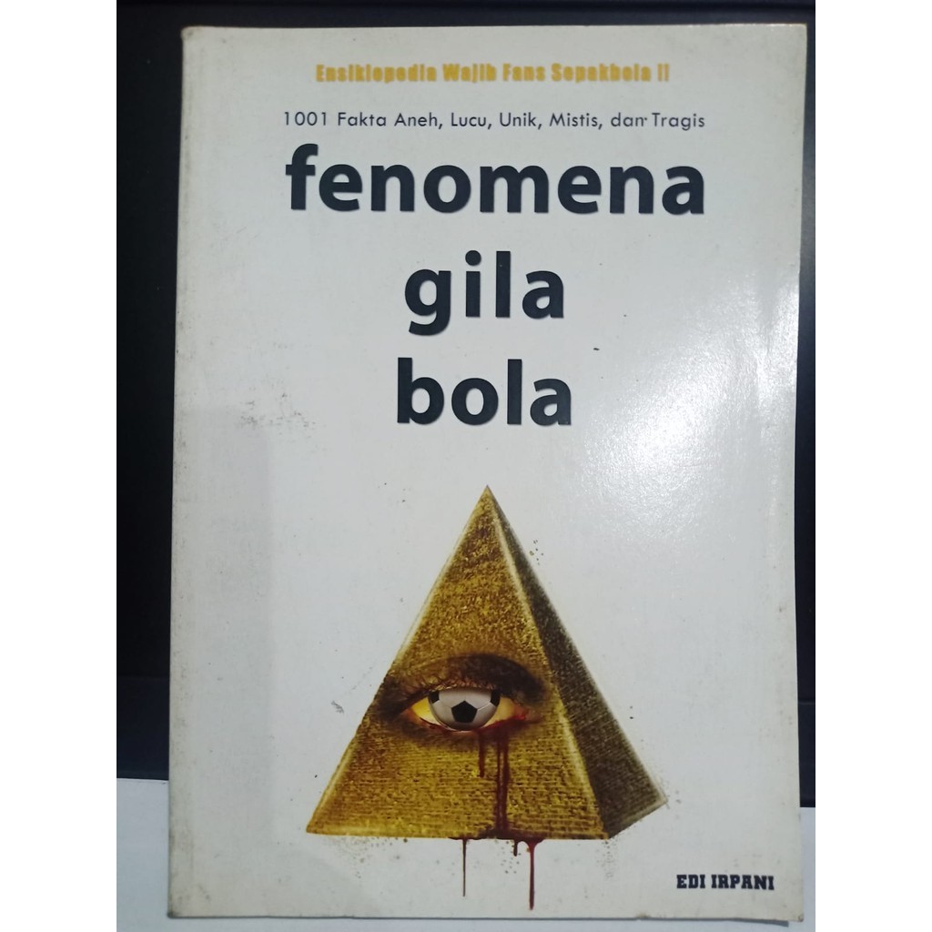Jual FENOMENA GILA BOLA - Edi Irpani | Shopee Indonesia