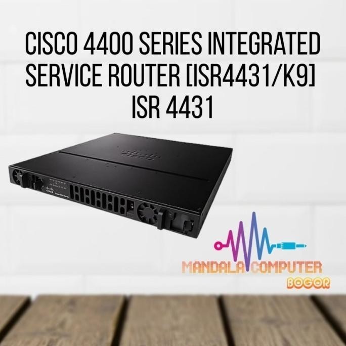 Jual Cisco ISR4431/K9 ISR 4431 Integrated Services Router 4400 Series ...