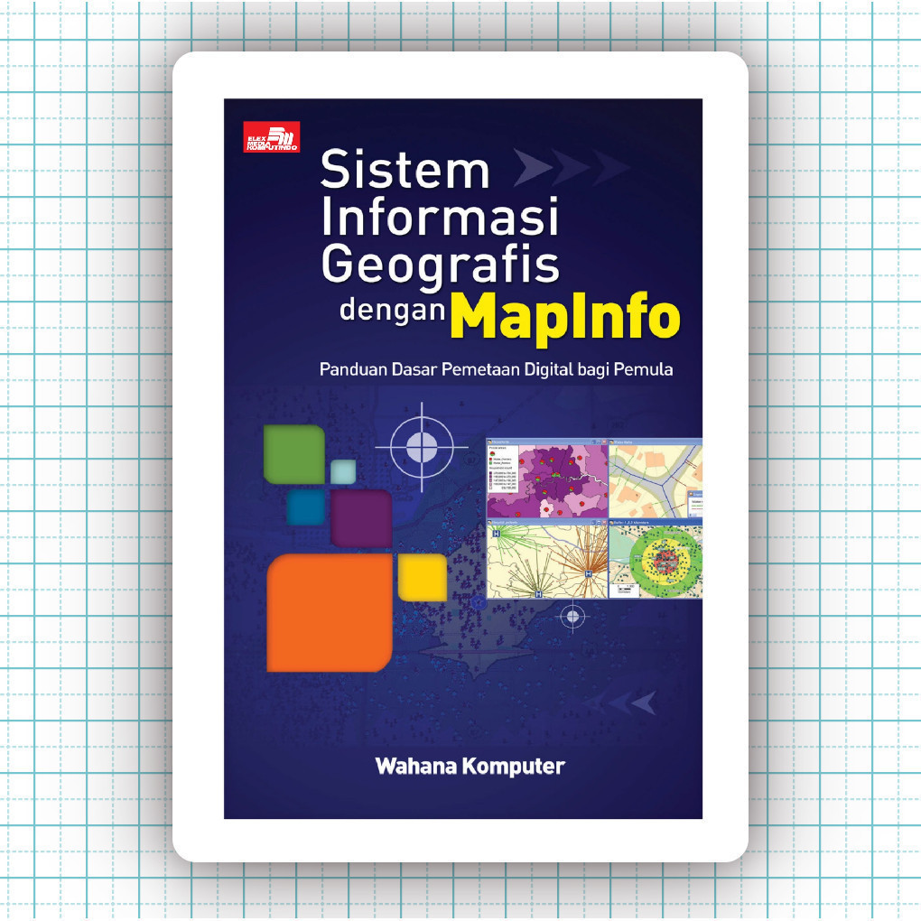 Jual Buku Sistem Informasi Geografis Dengan Mapinfo - Wahana Komputer | Shopee Indonesia