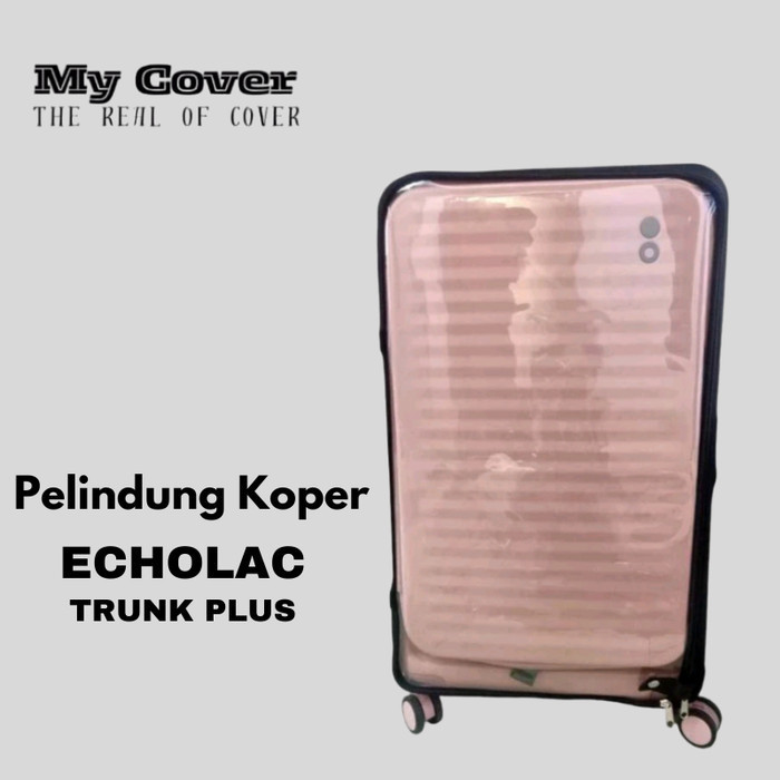 Jual sarung koper pelindung koper ECHOLAC TRUNK PLUS Semua Ukuran | Shopee Indonesia