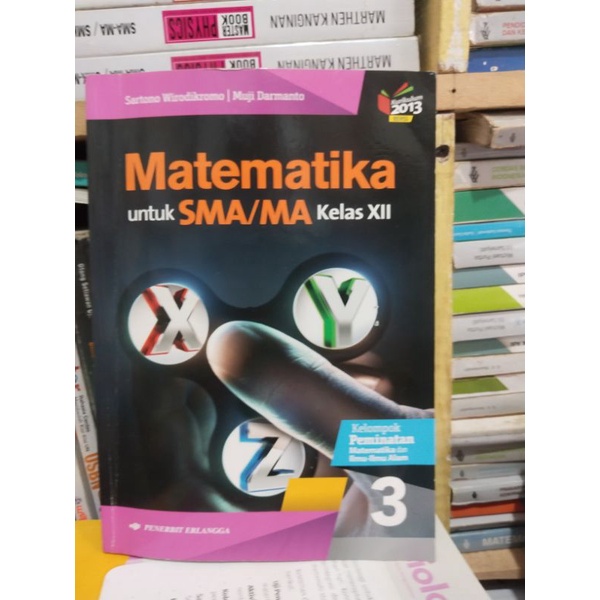 Jual BUKU MATEMATIKA KELAS 12/XII/3 SMA/MA/KELOMPOK PEMINATAN/ERLANGGA | Shopee Indonesia