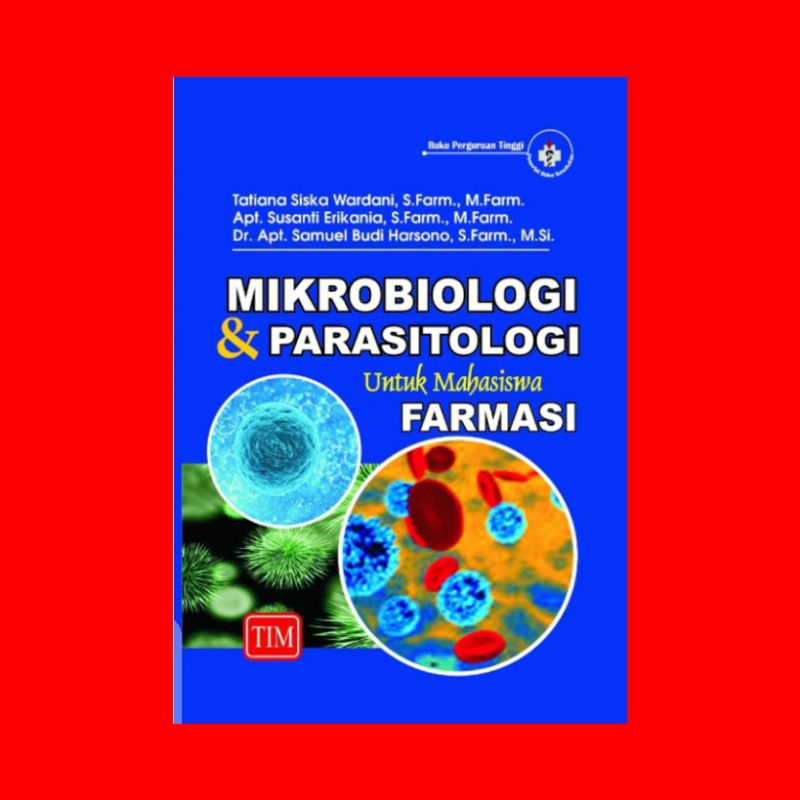 Jual Mikrobiologi dan Parasitologi untuk Mahasiswa Farmasi Pengarang : Tatiana Siska Wardani, S ...