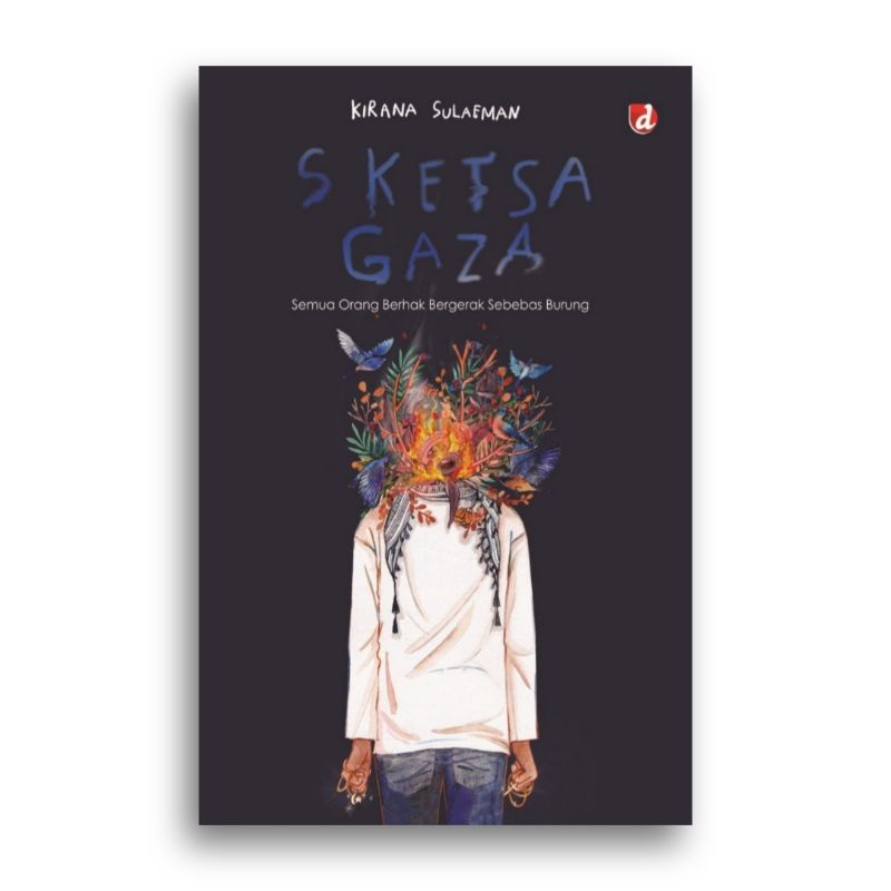 Jual Buku Novel Sketsa Gaza Semua Orang Berhak Bergerak Sebebas Burung ... Jual Buku Novel Sketsa Gaza Semua Orang Berhak Bergerak Sebebas Burung ...