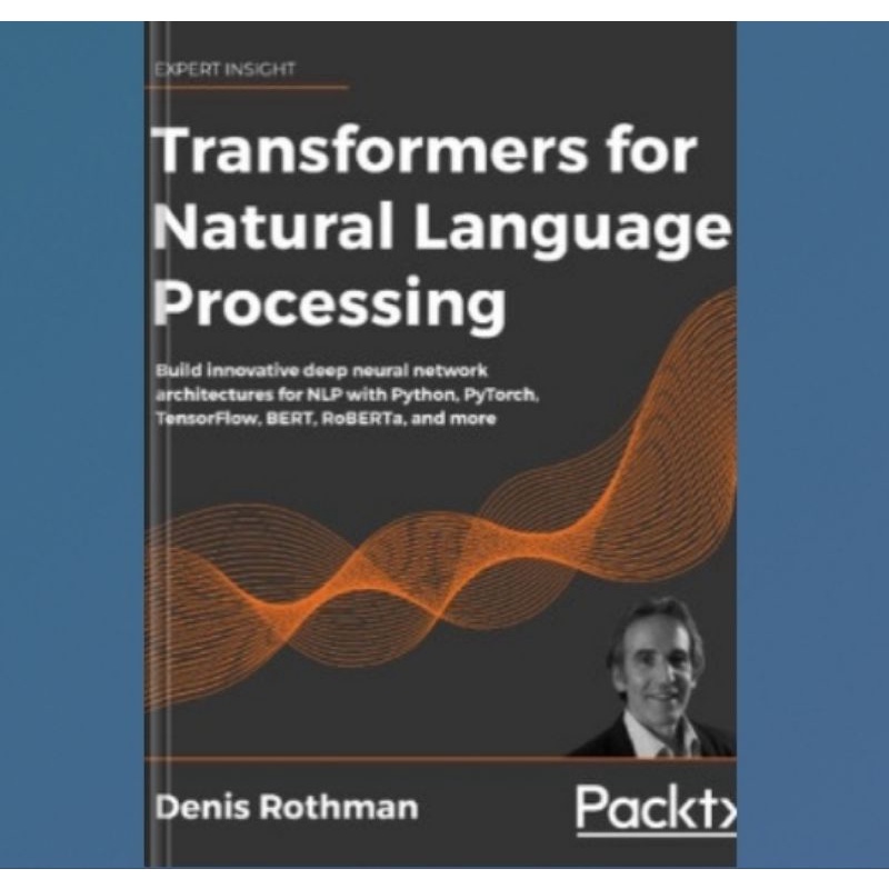 Jual Buku Transformers for Natural Language Processing: Build ...