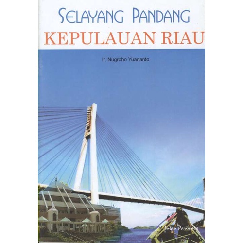 Jual Selayang Pandang Kepulauan Riau-(Cerita dan Umum) | Shopee Indonesia