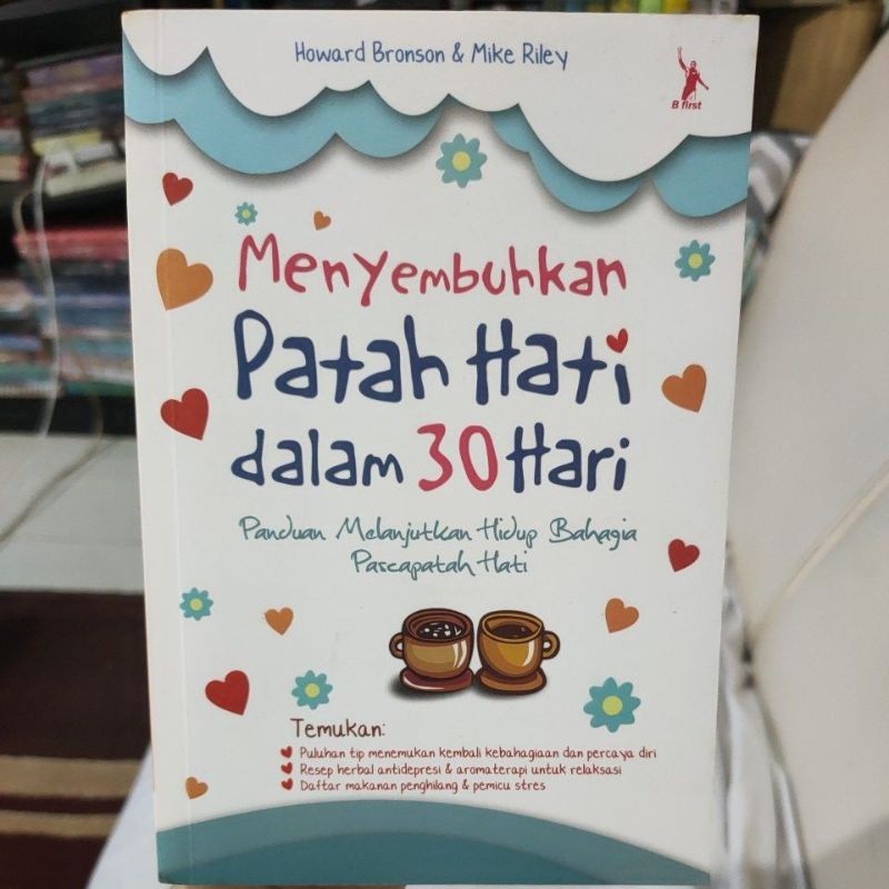 Jual Buku self help Menyembuhkan Patah Hati dalam 30 hari by Howard ...