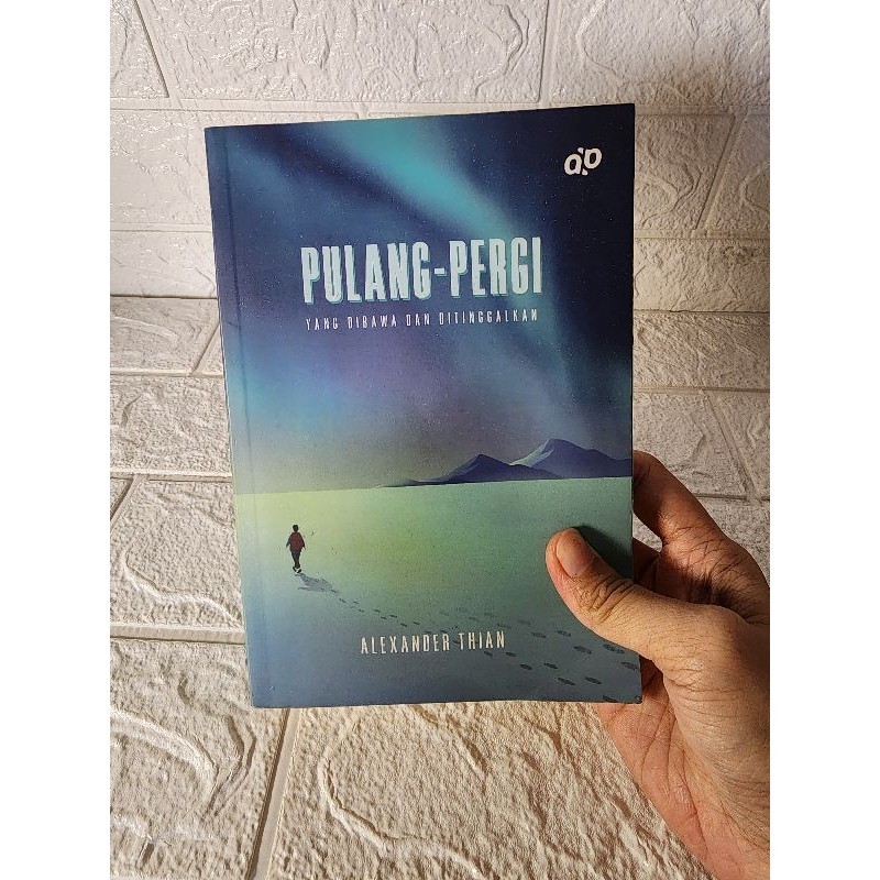 Jual Pulang-Pergi Yang Dibawa dan Ditinggalkan - Alexander Thian (Ori ...