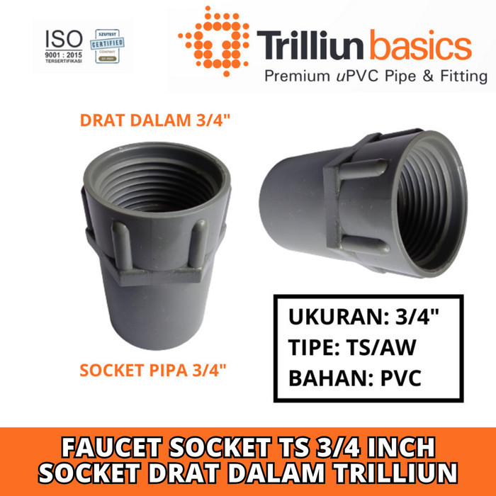 Jual FAUCET SOCKET TS 3/4 INCH TRILLIUN PVC SOCK SOK DRAT DALAM SDD 0. ...