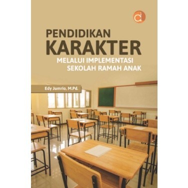 Jual Buku Pendidikan Karakter Melalui Implementasi Manajemen Sekolah ...