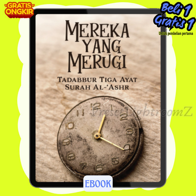 Jual IND1340 Mereka yang Merugi ; Tadabbur Tiga Ayat Surah Al-Ashr ...
