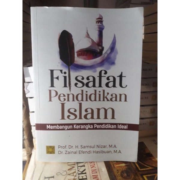 Jual PRENADA - Filsafat Pendidikan Islam: Membangun Kerangka Pendidikan ...