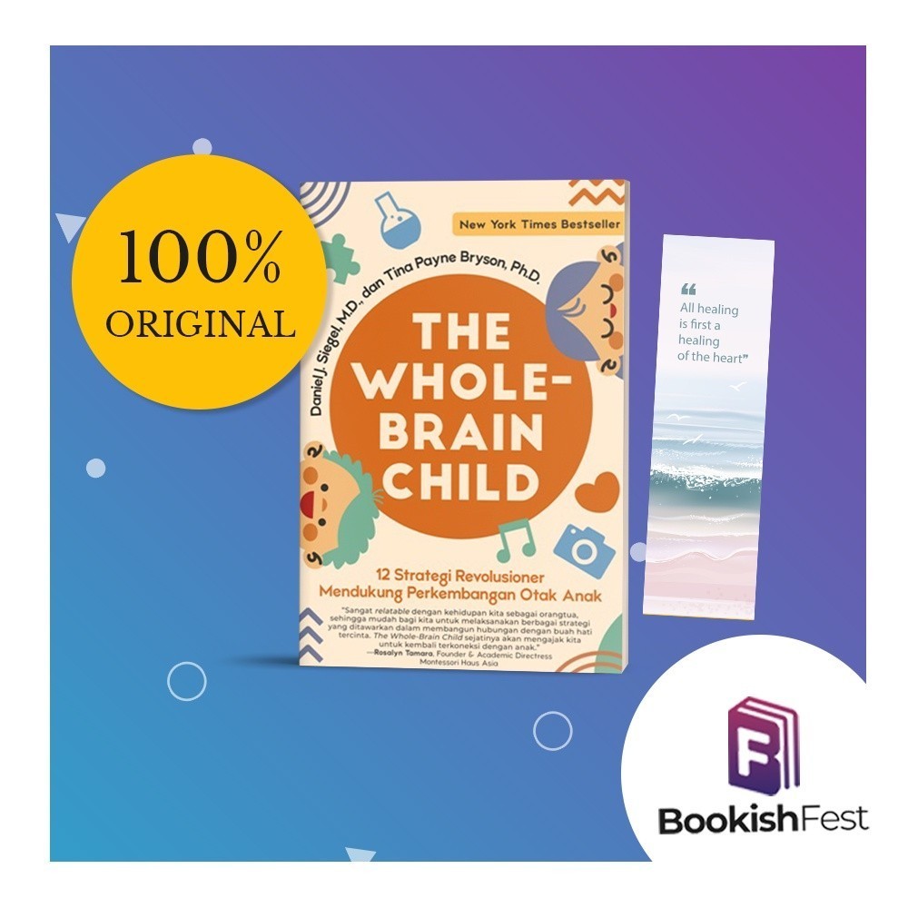 Jual The Whole Brain Child by Daniel J. Siegel dan Tina Payne Bryson ...