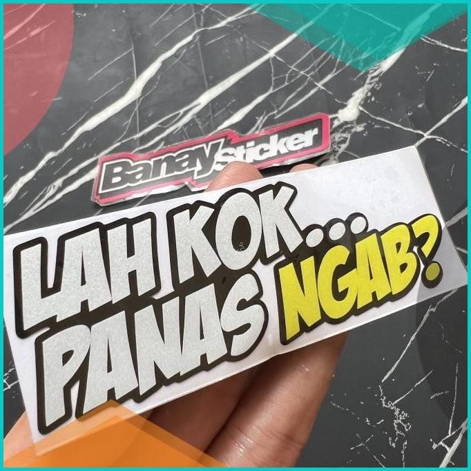 Jual STICKER STIKER LAH KOK PANAS NGAB CUTTING 8JVLZ4 suku cadang ...