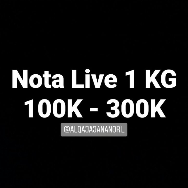 Jual 10.10 SUPER PROMO NOTA LIVE 1KG ( 100K - 300K ) Free Ongkir | Shopee Indonesia