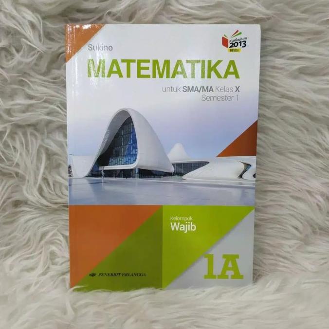 Jual Buku Matematika Kelas 1 / X 10 Sma Wajib Semester 1 K13N Erlangga | Shopee Indonesia