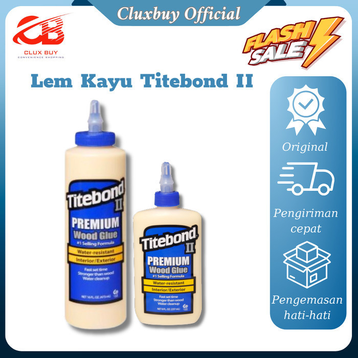 Jual LEM KAYU TITEBOND II, LEM KAYU SUPER KUAT TAHAN AIR STANDAR AS ...