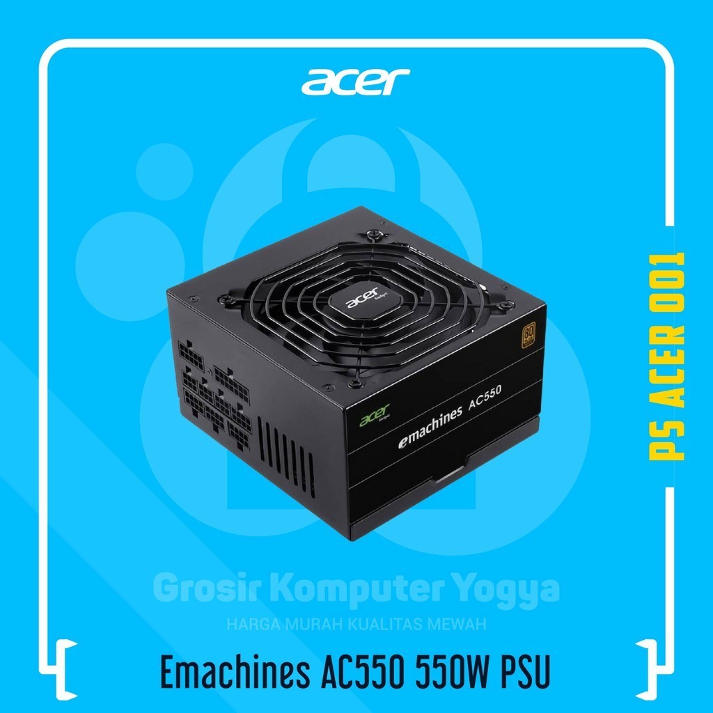 Jual Acer Emachines AC550 550W 80+ Bronze Full Modular PSU Power Supply | Shopee Indonesia