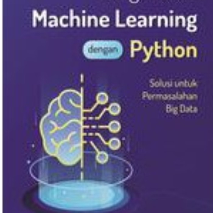 Jual Ready Pengenalan Machine Learning dengan Python- Dios Kirniawan | Shopee Indonesia