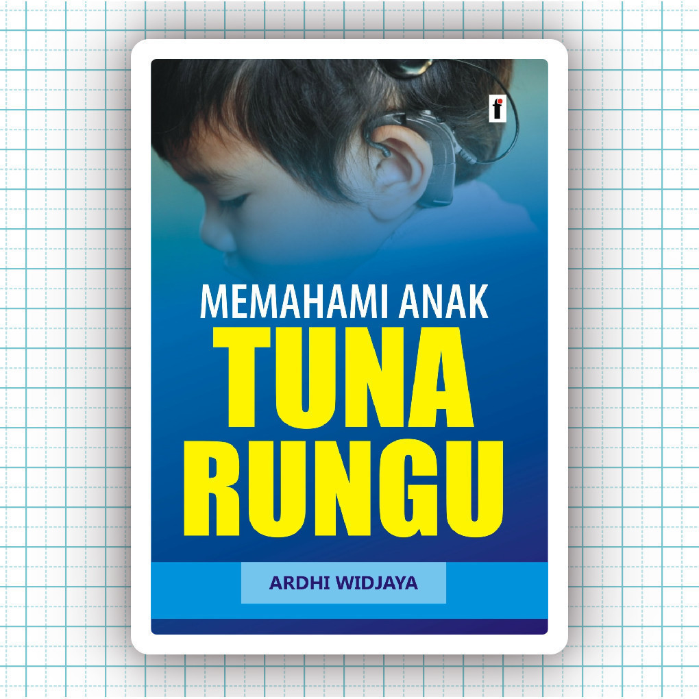Jual Buku Memahami Anak Tuna Rungu - Ardhi Widjaya | Shopee Indonesia