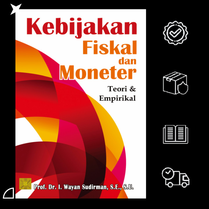 Jual Prof Dr I Wayan Sudirman - Kebijakan Fiskal Dan Moneter Teori Dan ...