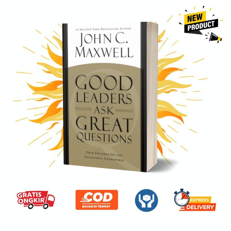 Jual BUKU GOOD LEADERS ASK GREAT QUESTIONS - JOHN C. MAXWELL ( ENGLISH ...