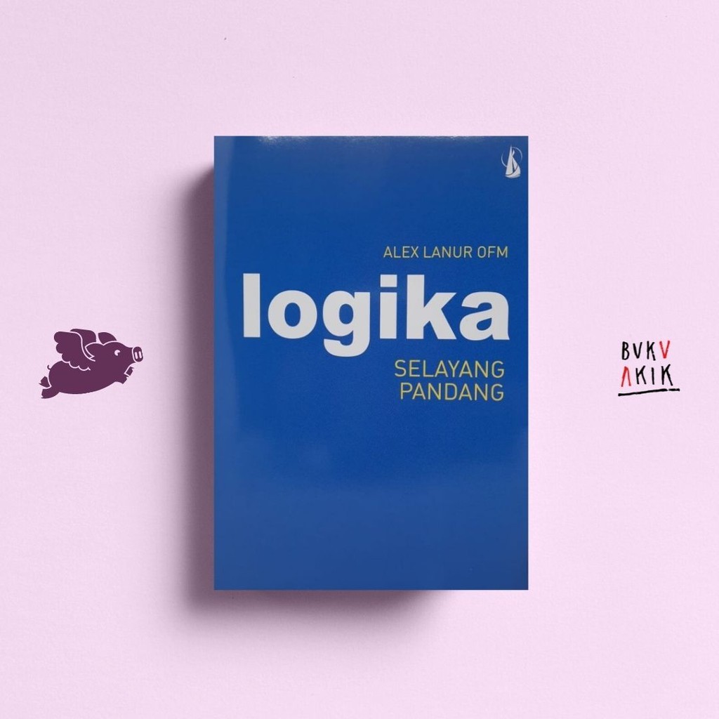 Jual Logika: Selayang Pandang - Alex Lanur OFM | Shopee Indonesia