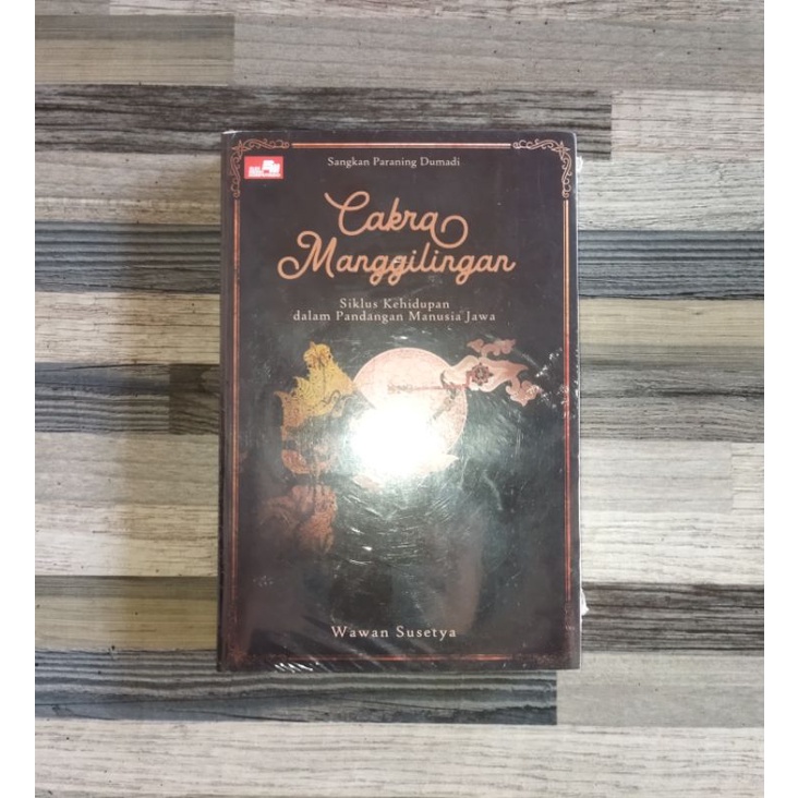 Jual CAKRA MANGGILINGAN : SIKLUS KEHIDUPAN DALAM PANDANGAN MANUSIA JAWA ...