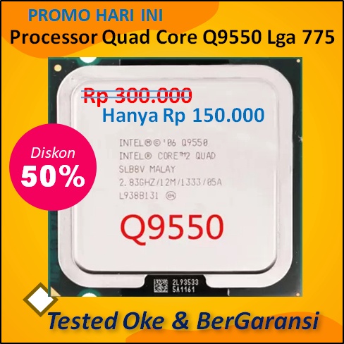 Jual Buruan Beli PROCESSOR CORE2 QUAD / QUAD CORE Q9550 Q9500 Q9400 Q8400 Q8300 Q8200 Q6700 ...