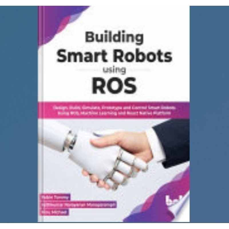 Jual Buku Building Smart Robots Using ROS | Shopee Indonesia