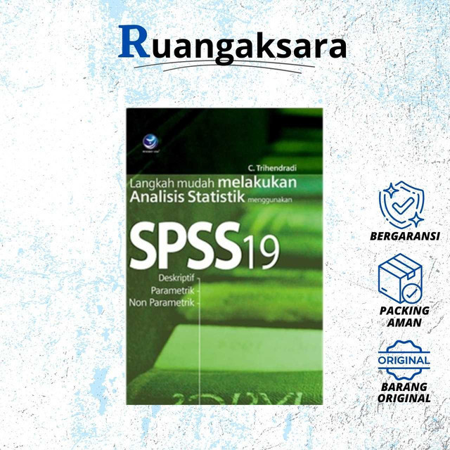 Jual Langkah Mudah Melakukan Analisis Statistik Menggunakan SPSS 19 | Shopee Indonesia